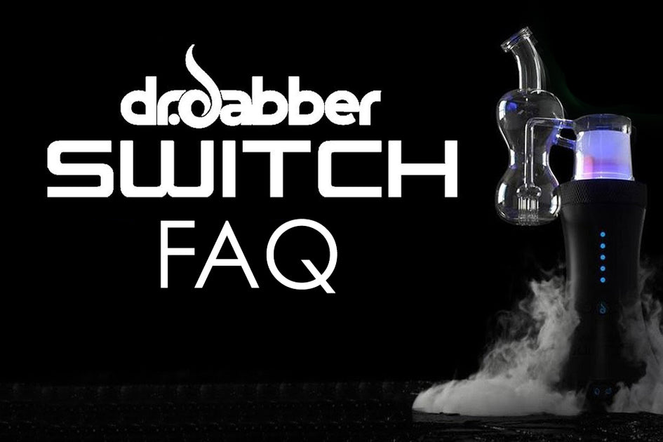 Common Questions About the Dr. Dabber SWITCH – ABSNTMINDED